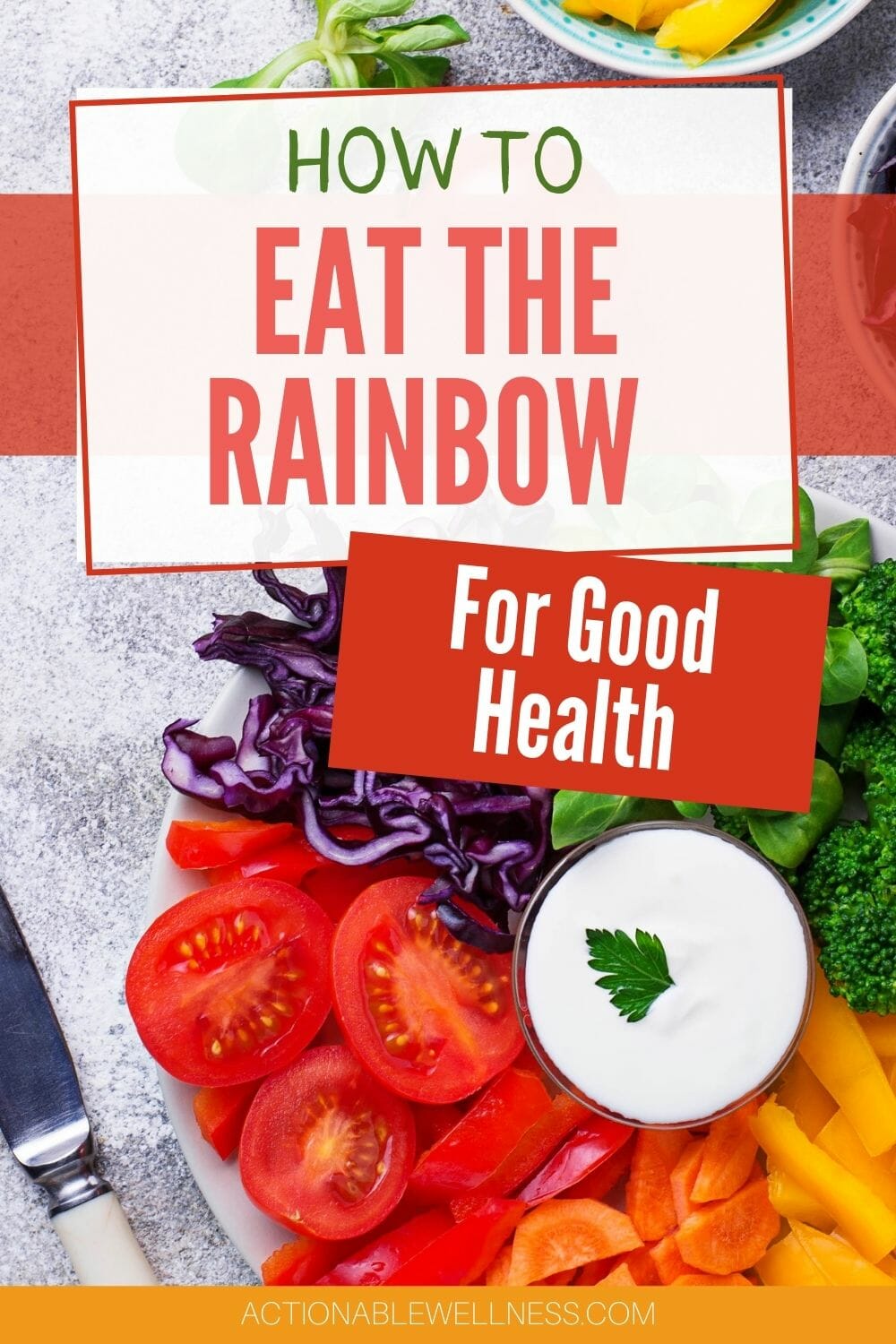 How to Eat the Rainbow for Good Health