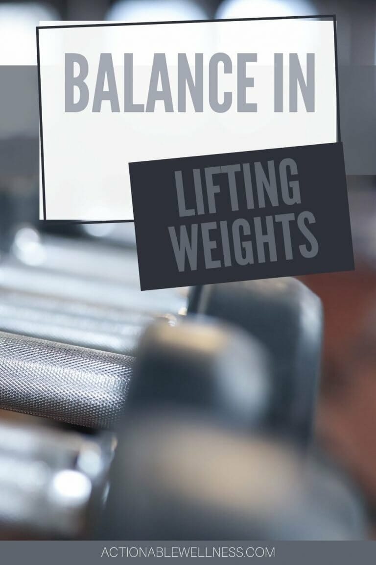 Balance in Lifting Weights-Actionable Wellness