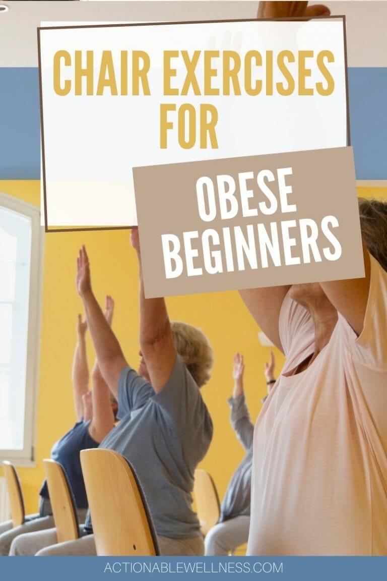 Chair Exercises for Obese Beginners-Actionable Wellness