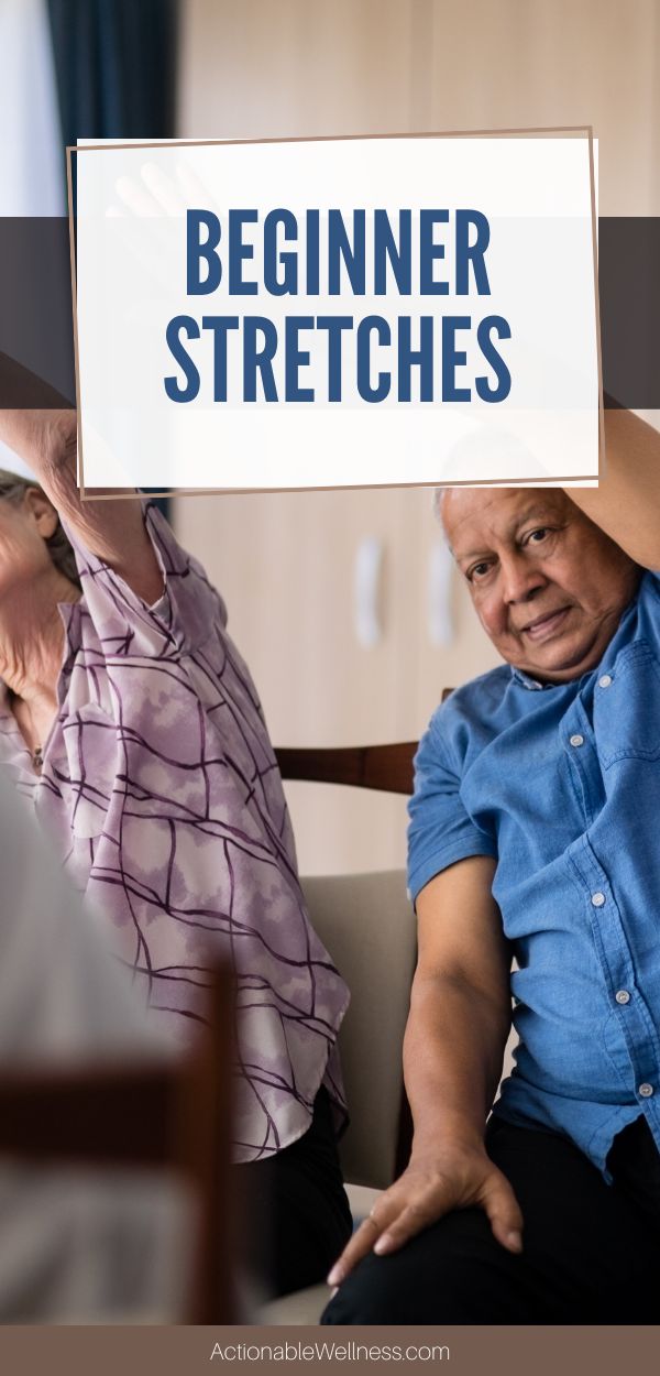 Beginner Stretches-Actionable Wellness