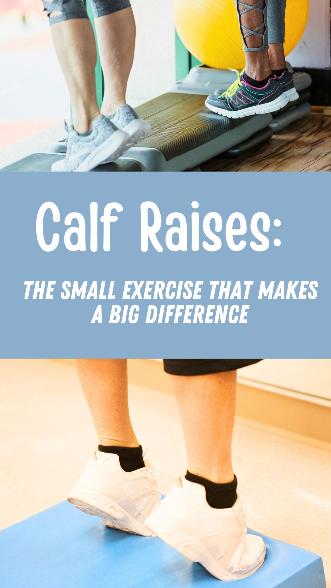 Calf Raises: The Small Exercise That Makes a Big Difference